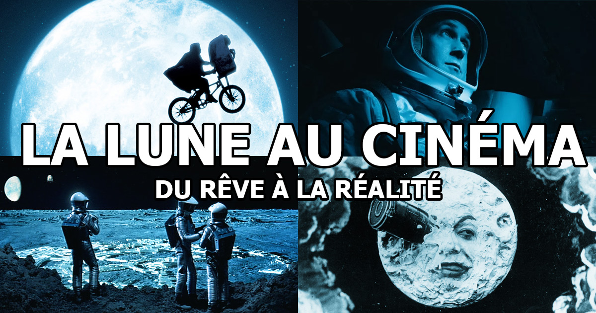 La Lune au cinéma : du rêve à la réalité - A la rencontre du Septième Art